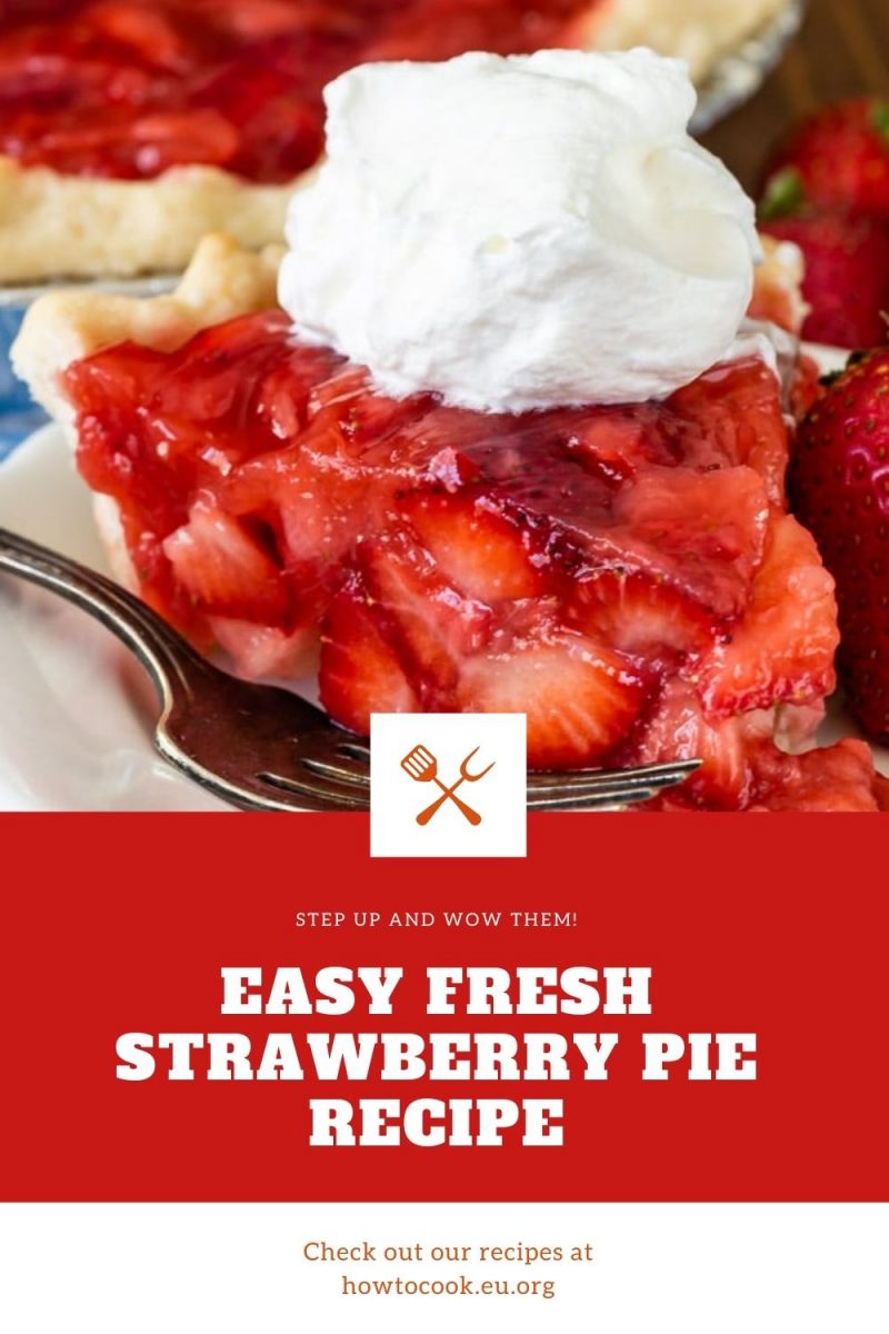 Easy Fresh Strawberry Pie Recipe – How to Cook